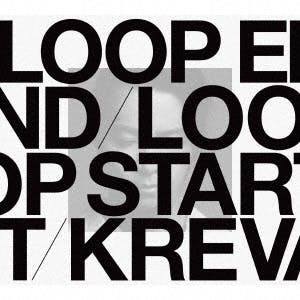 LOOP END / LOOP START (Deluxe Edition)＜完全生産限定盤A＞ | KREVAオフィシャルファンクラブ「KREVA CLUB」