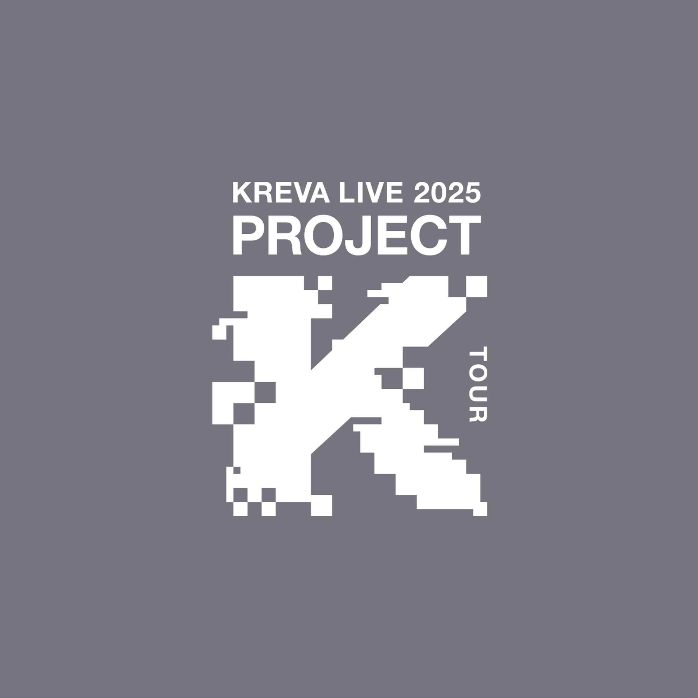 Project K Tour 2025 | KREVAオフィシャルサイト